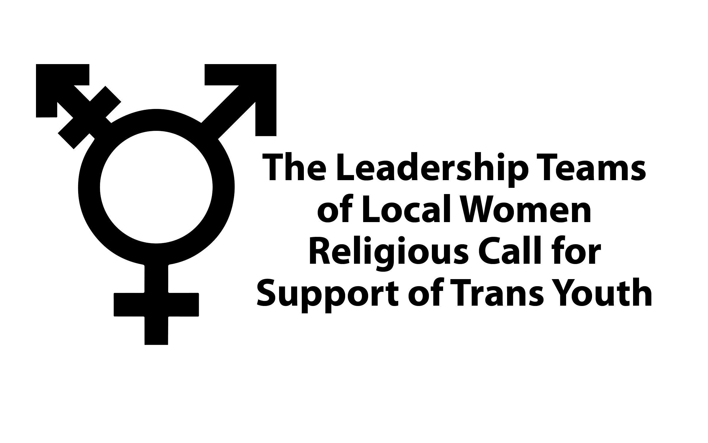 The Leadership Teams of Local Women Religious Call for Support of Trans ...